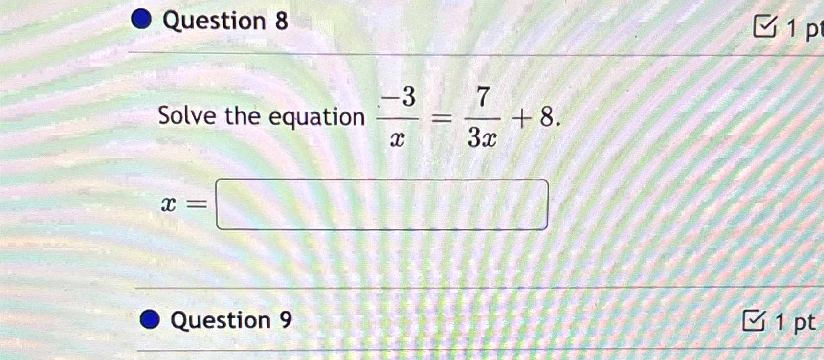 Solved Question 81Solve the equation -3x=73x+8x=Question | Chegg.com