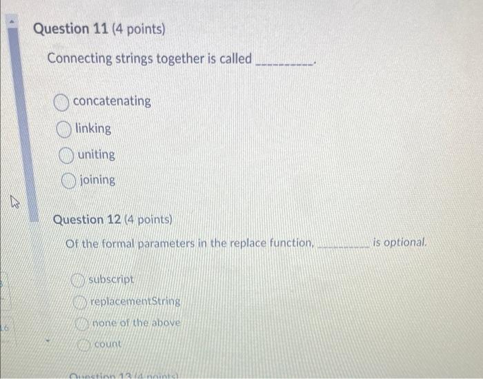 Solved Question 11 (4 points) Connecting strings together is | Chegg.com
