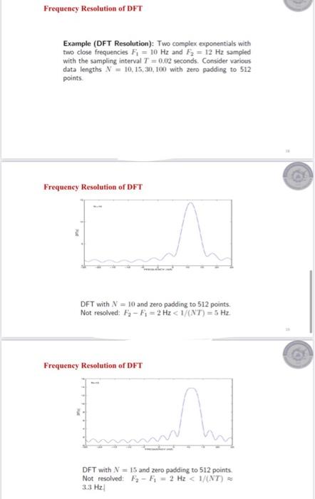 Solved 3) Frequency Resolution of DFT (30p) Repeat the DFT | Chegg.com
