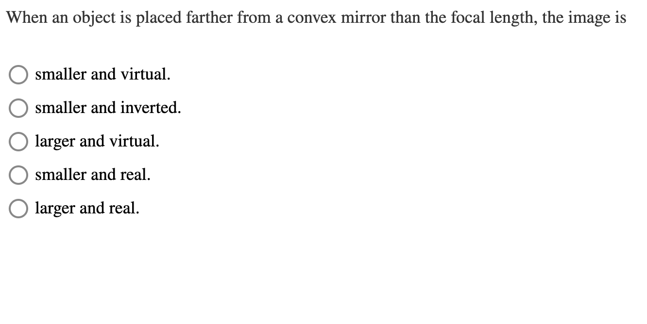 Solved When an object is placed farther from a convex mirror | Chegg.com