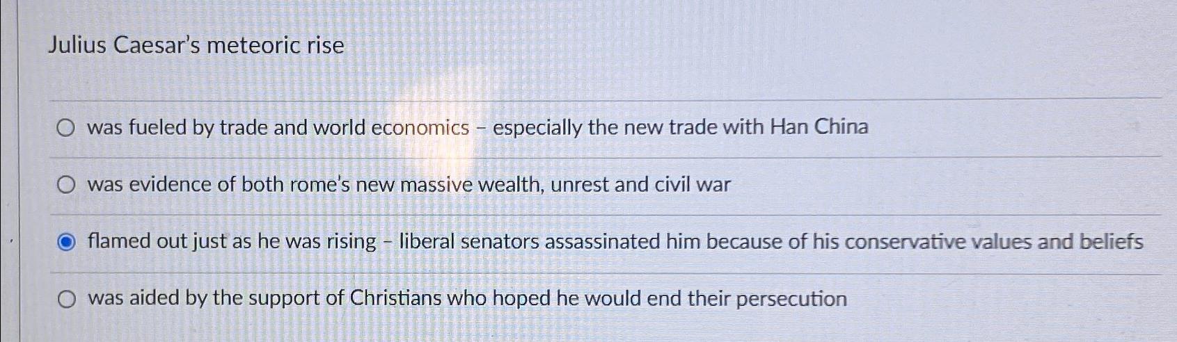 Solved Julius Caesar's meteoric risewas fueled by trade and | Chegg.com