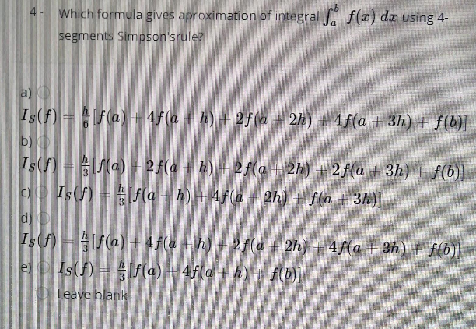 Solved 4- Which formula gives aproximation of integral f | Chegg.com