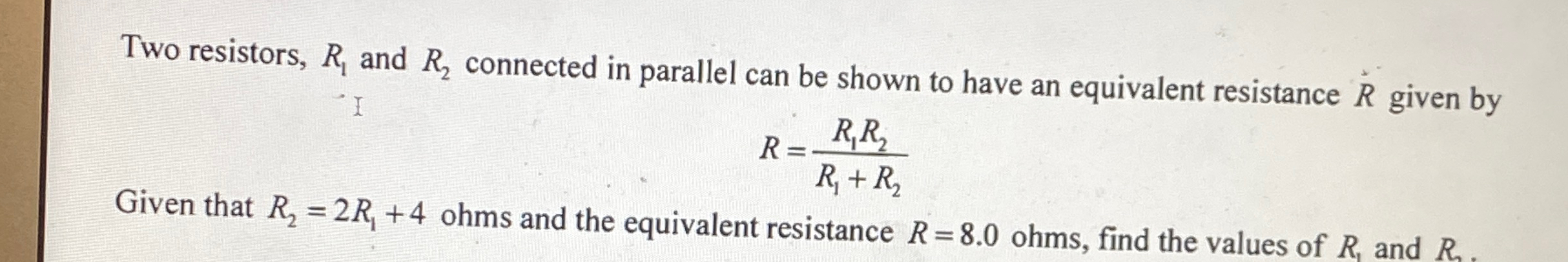 Solved Two resistors, R1 ﻿and R2 ﻿connected in parallel can | Chegg.com