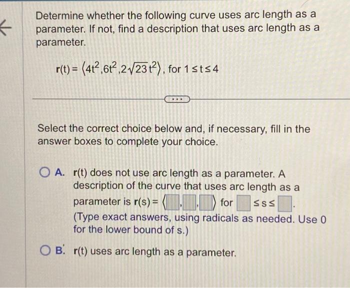 Solved Determine whether the following curve uses arc length | Chegg.com
