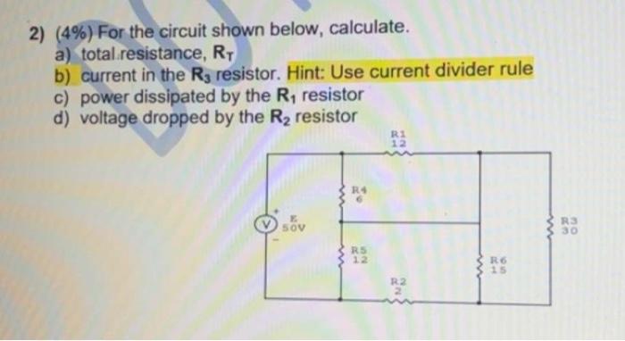 Solved 2) (4%) For the circuit shown below, calculate. a) | Chegg.com