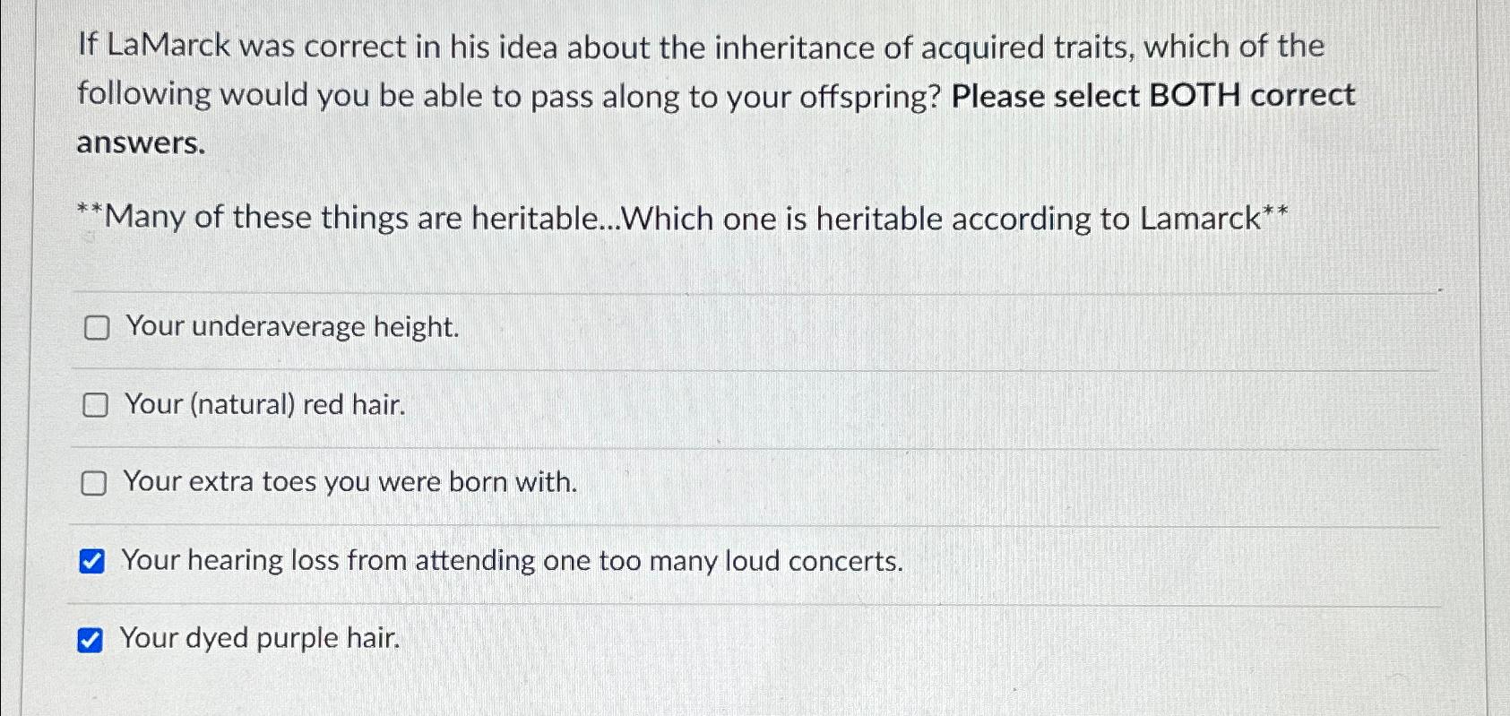 Solved If LaMarck was correct in his idea about the | Chegg.com