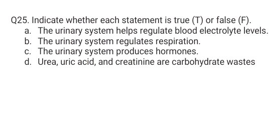 Solved Q25. Indicate whether each statement is true (T) or | Chegg.com