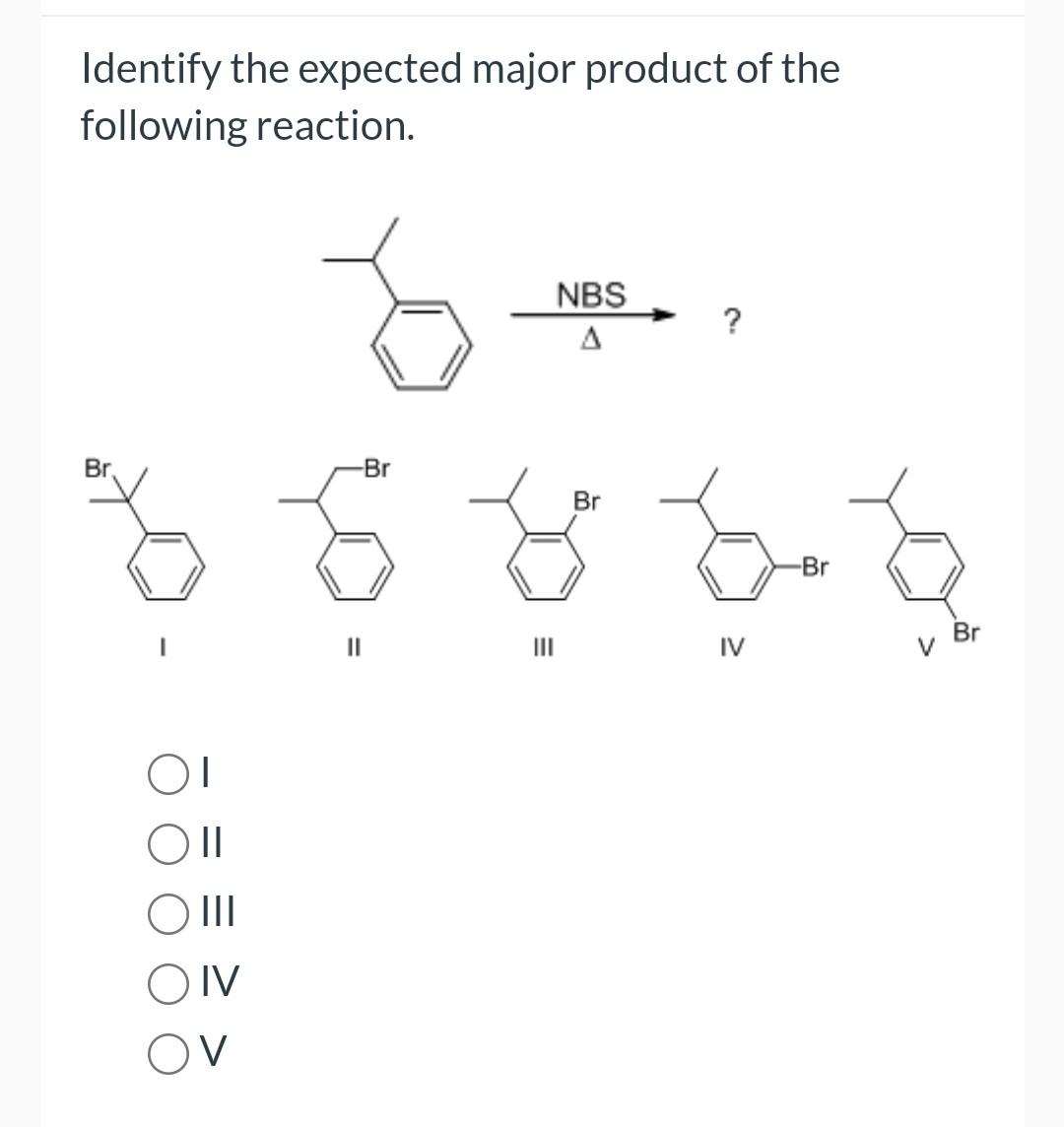 Solved Identify the expected major product of the following | Chegg.com