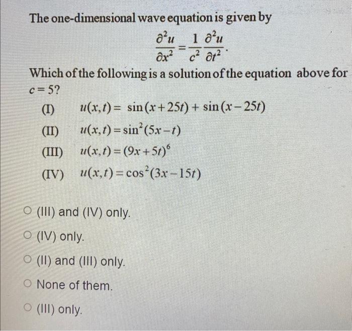 Solved The one-dimensional wave equation is given by | Chegg.com