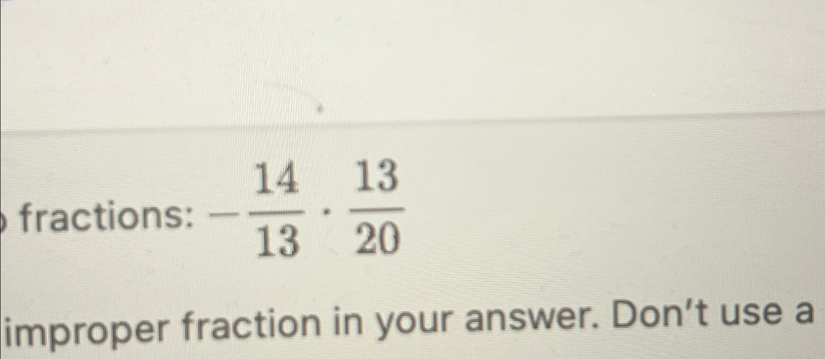 Solved fractions: -1413*1320improper fraction in your | Chegg.com