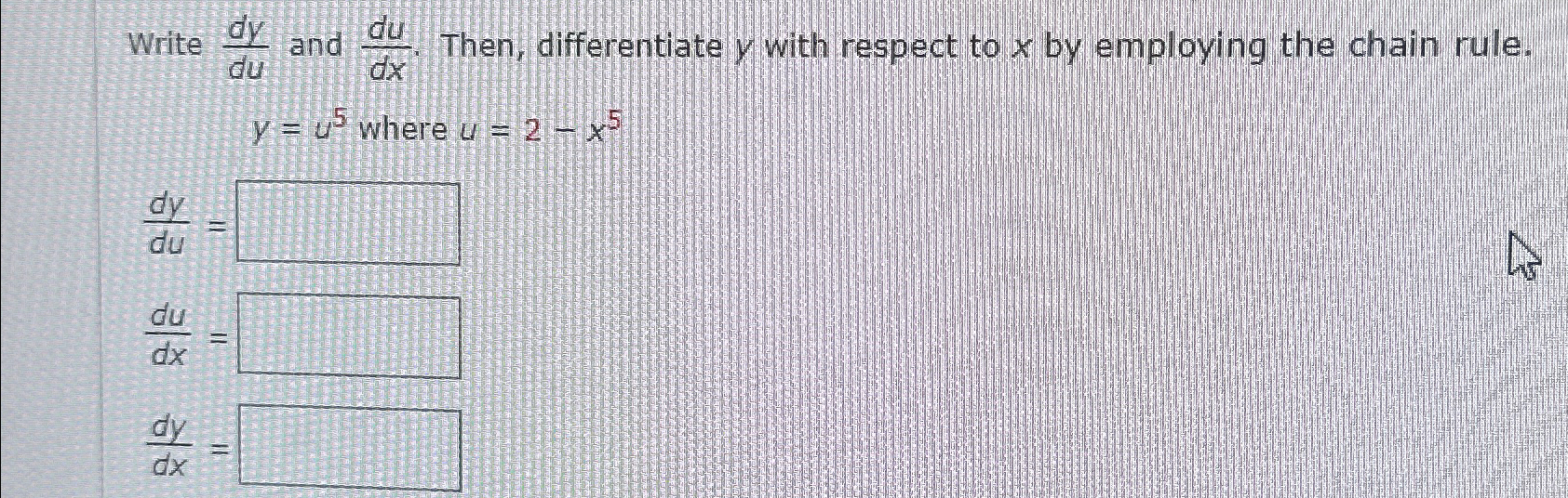 Solved Write dydu ﻿and dudx. ﻿Then, differentiate y ﻿with | Chegg.com