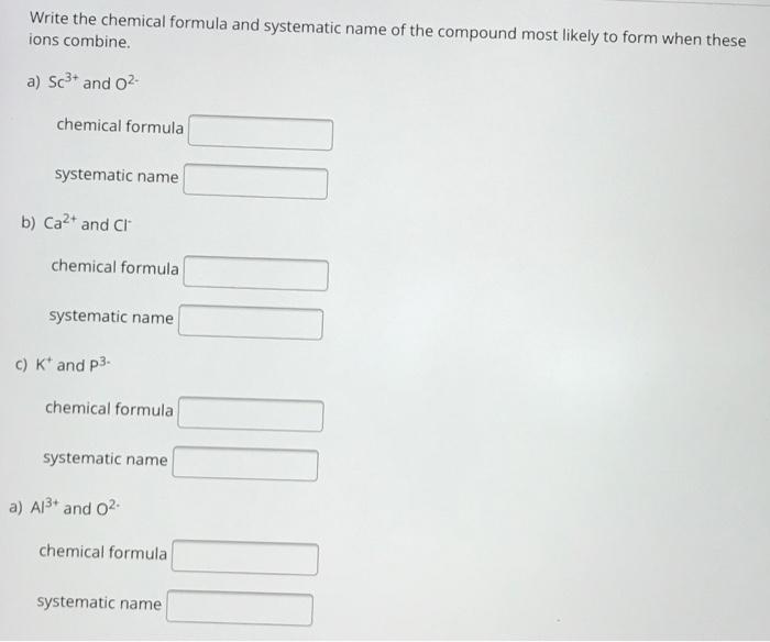 Solved Write the chemical formula and systematic name of the | Chegg.com
