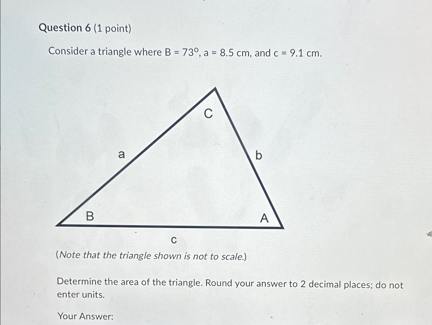 Solved Question 6 (1 ﻿point)Consider a triangle where | Chegg.com