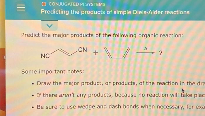 Solved CONJUGATED PI SYSTEMS Predicting the products of | Chegg.com