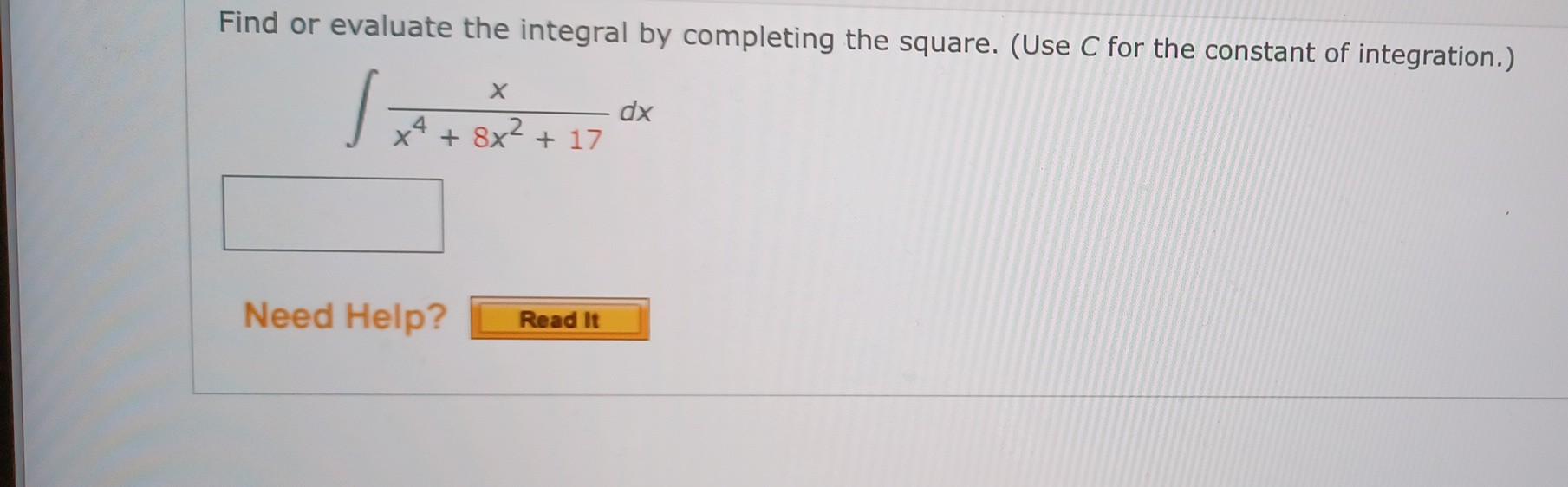 Solved Find or evaluate the integral by completing the | Chegg.com