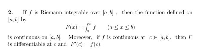 Solved 2. If f is Riemann integrable over [a, b] , then the | Chegg.com