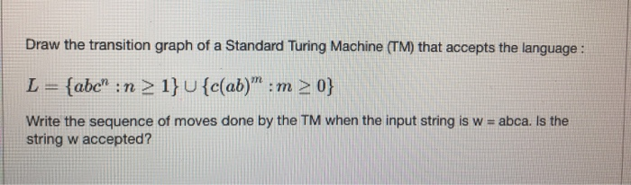 Solved Draw the transition graph of a Standard Turing | Chegg.com