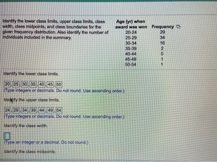 Solved Identify the lower class limits, upper class limits, | Chegg.com Solved Identify the lower class limits, upper class limits, | Chegg.com