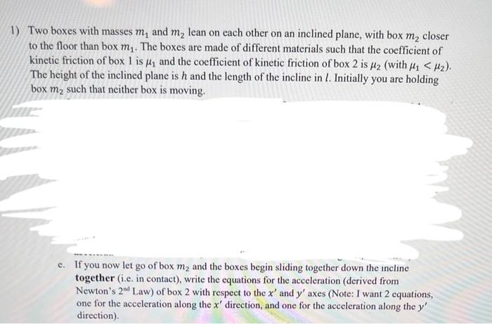 Solved Two boxes with masses m1 and m2 lean on each other on | Chegg.com