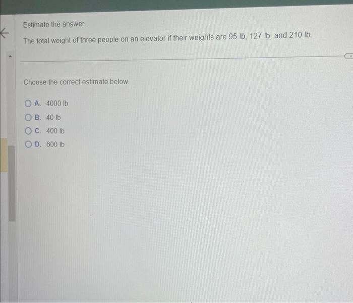Solved Estimate the answer. The total weight of three people | Chegg.com