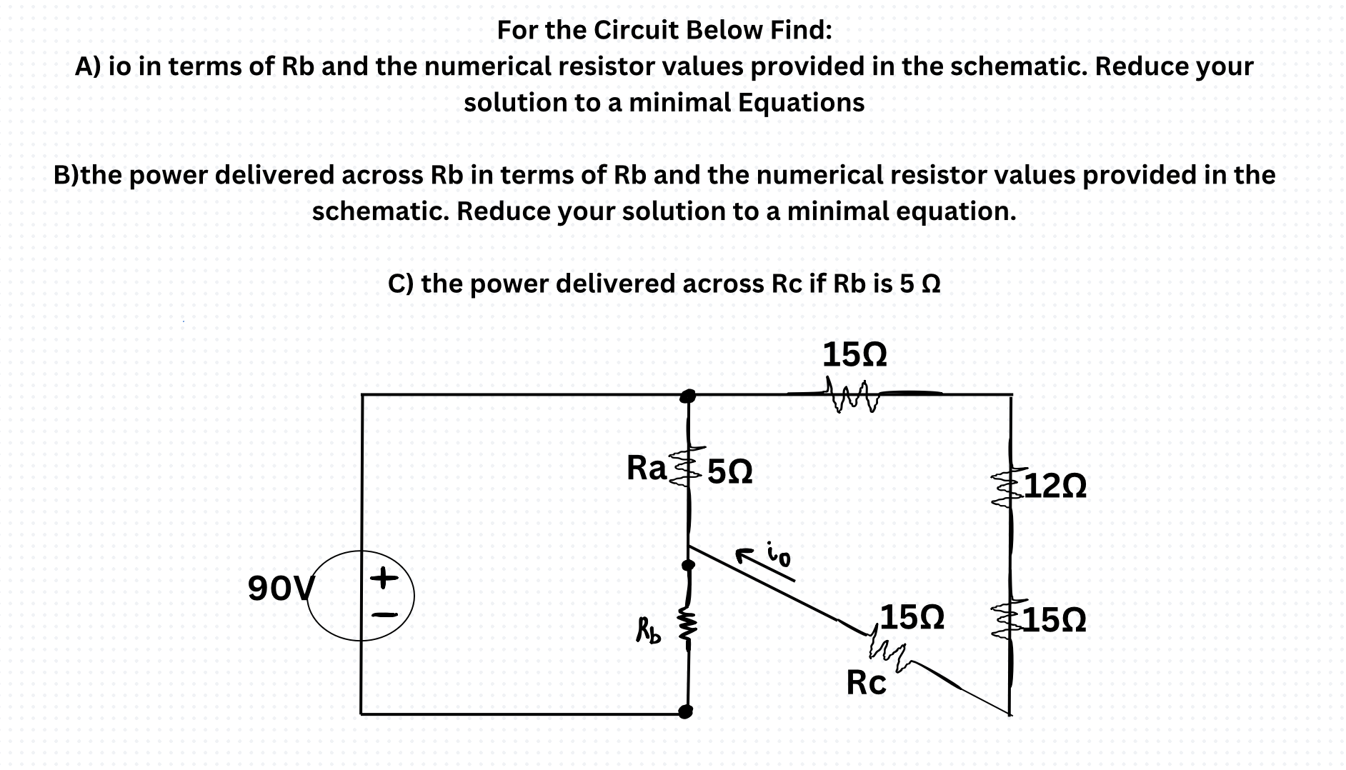 Solved For the Circuit Below Find:A) ﻿io in terms of Rb and | Chegg.com