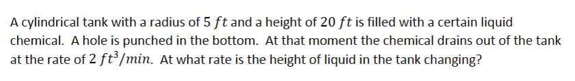 Solved A cylindrical tank with a radius of 5ft ﻿and a height | Chegg.com