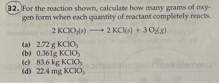 Solved 32. For the reaction shown, calculate how many grams | Chegg.com