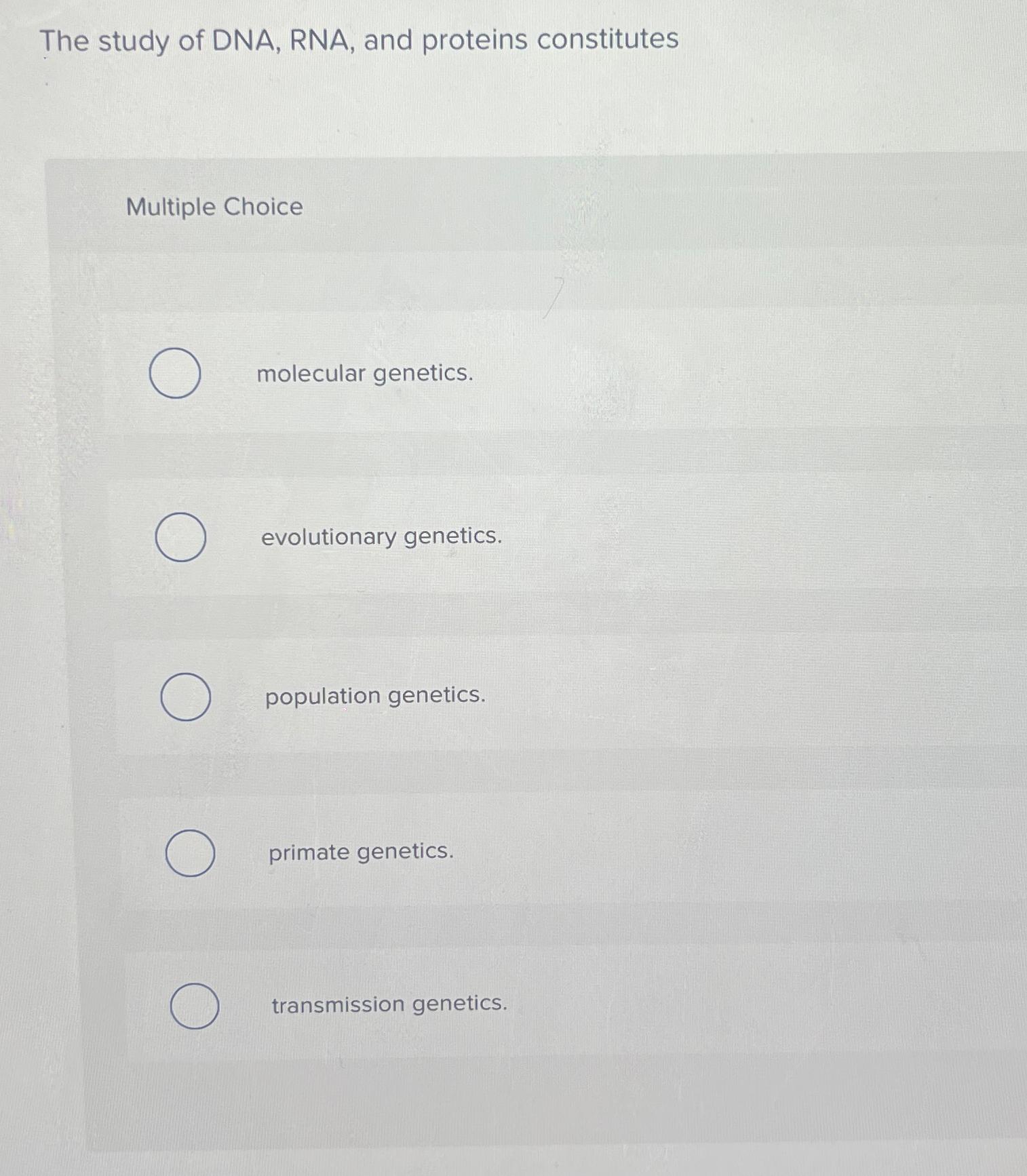 Solved The study of DNA, RNA, and proteins | Chegg.com