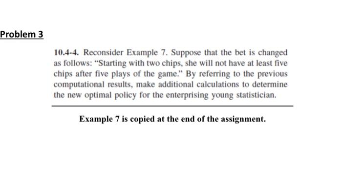 Solved 10.4-4. Reconsider Example 7. Suppose that the bet is | Chegg.com