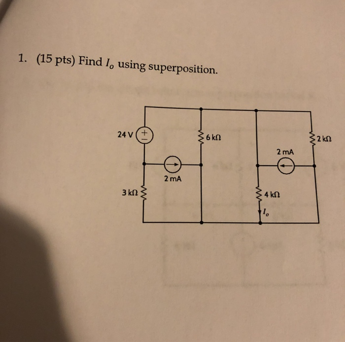 Solved 1. (15 pts) Find Io using superposition. 2 kn 24 V (+ | Chegg.com