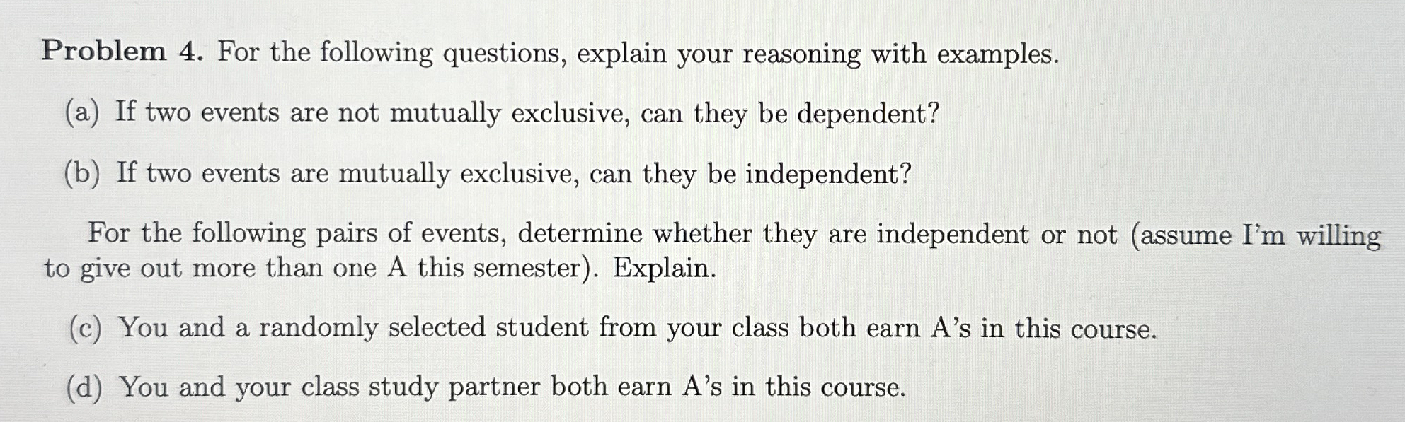 Solved Problem 4. ﻿For the following questions, explain your | Chegg.com
