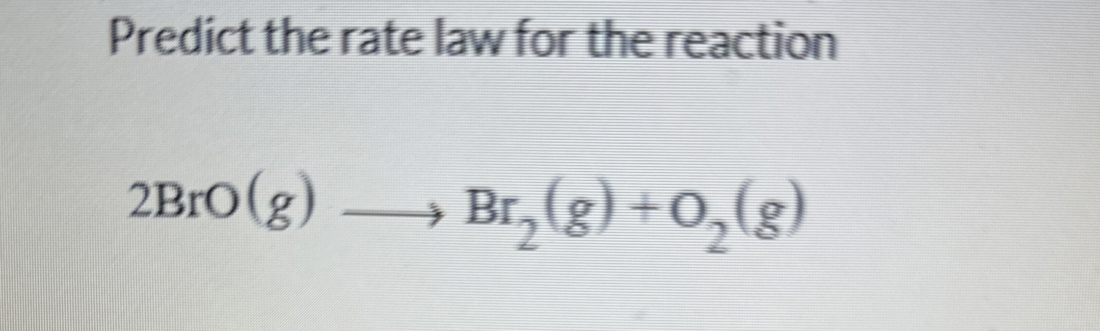 Solved Predict the rate law for the | Chegg.com