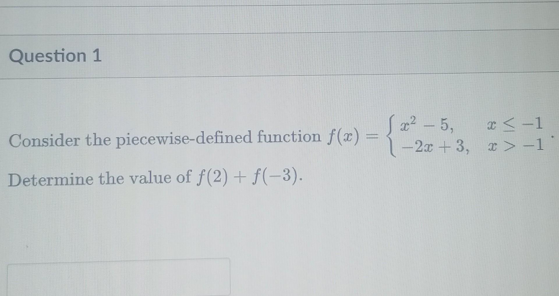 Solved Question 1 Consider the piecewise-defined function | Chegg.com