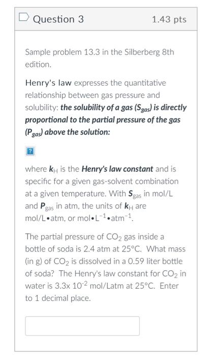 Solved Question 3 1.43 pts Sample problem 13.3 in the | Chegg.com