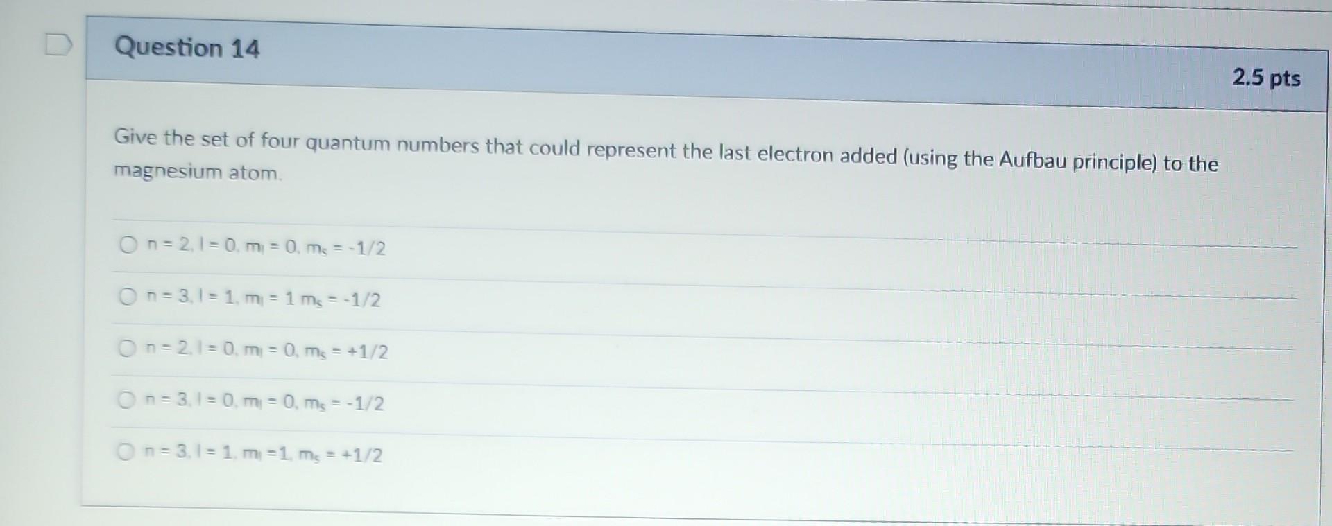 Solved Give the set of four quantum numbers that could | Chegg.com