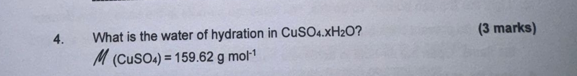 Solved What is the water of hydration in CuSO4*xH2O ?(3 | Chegg.com