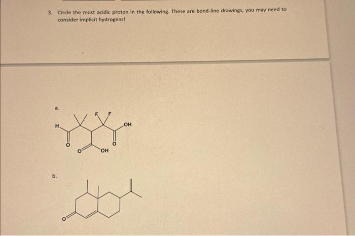 Solved 3. Circle the most acidic proton in the following. | Chegg.com