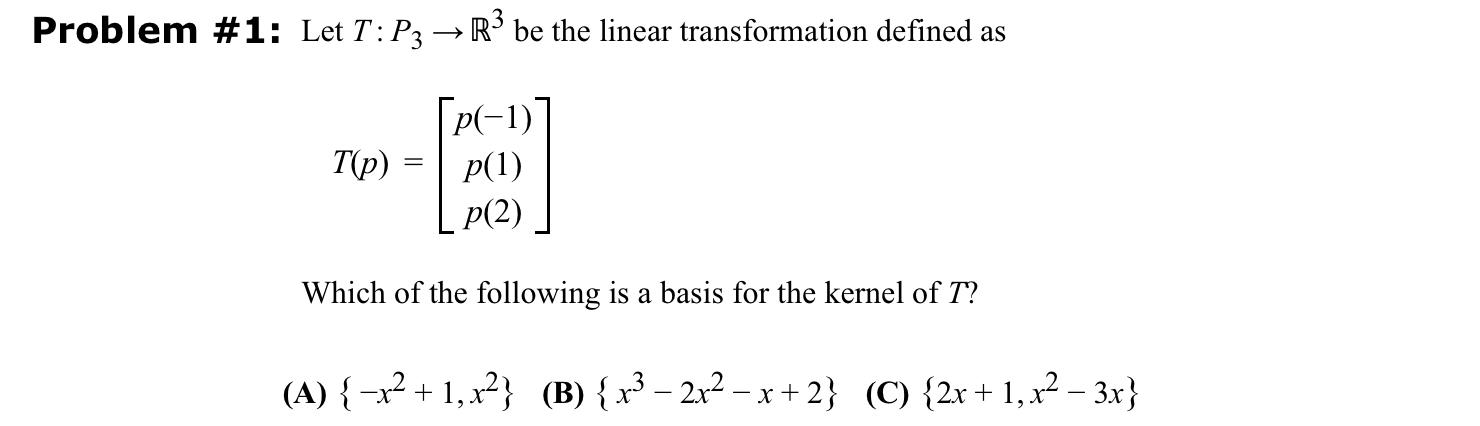 Solved Problem # 1: Let T:P3→R3 ﻿be the linear | Chegg.com