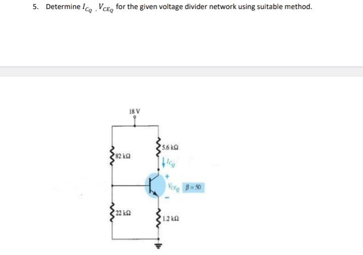 Solved Determine ICQ,VCEQ ﻿for the given voltage divider | Chegg.com