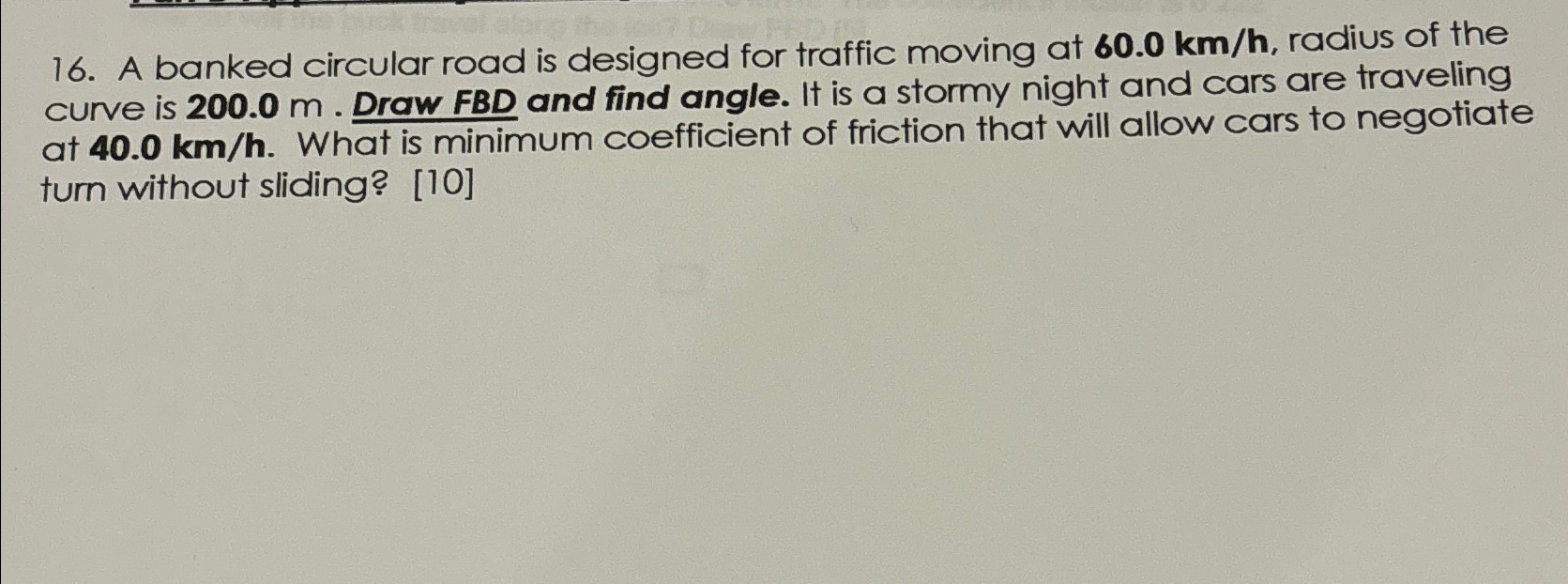 Solved A banked circular road is designed for traffic moving | Chegg.com