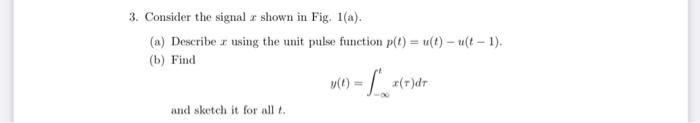 Solved 3. Consider the signal x shown in Fig. 1(a). (a) | Chegg.com