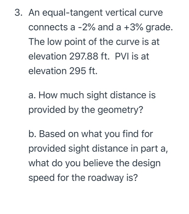 Solved 3. An equal-tangent vertical curve connects a -2% and | Chegg.com