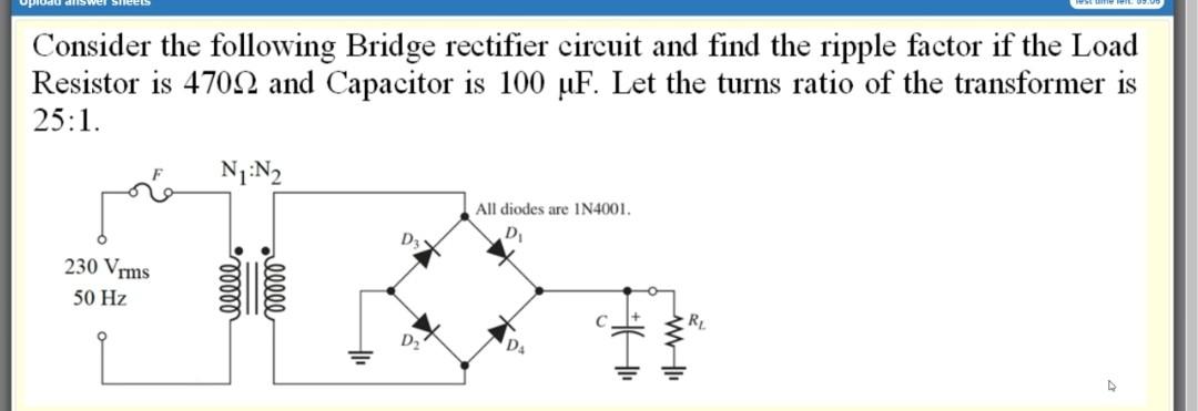 Solved Suce Consider the following Bridge rectifier circuit | Chegg.com