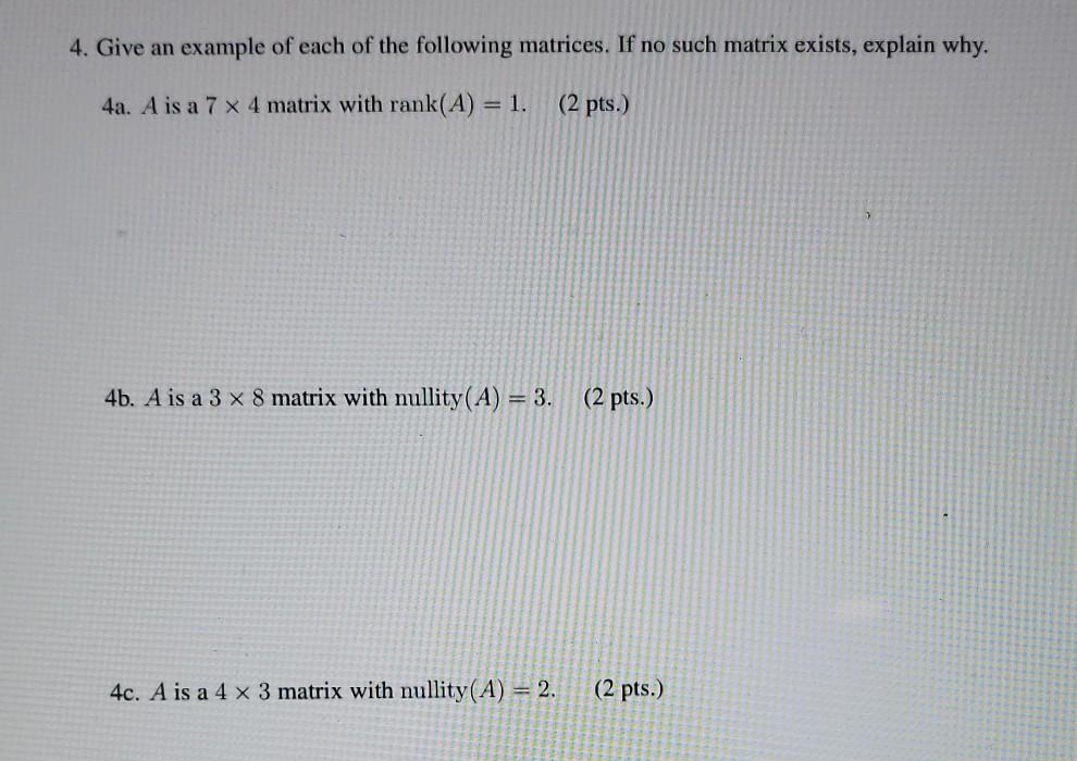 Solved 4. Give an example of each of the following matrices. | Chegg.com