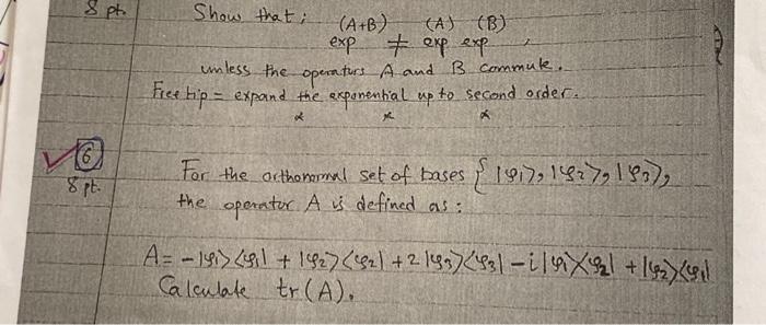 Solved Show that: (A+B)(A)(B) exp =expexp unless the | Chegg.com