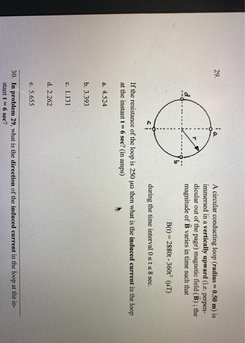 Solved 29. A circular conducting loop (radius=0.50 m) is | Chegg.com