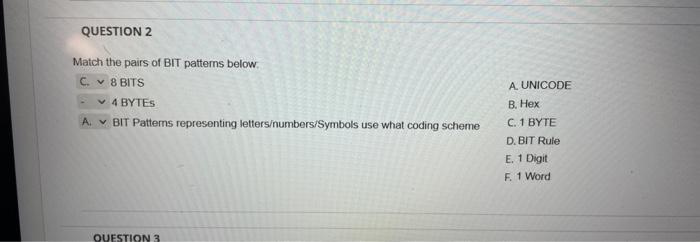 Solved Match the pairs of BIT patterns below. 8 BITS A. | Chegg.com