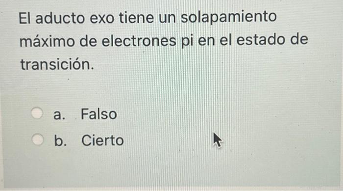 Solved El aducto exo tiene un solapamiento máximo de | Chegg.com