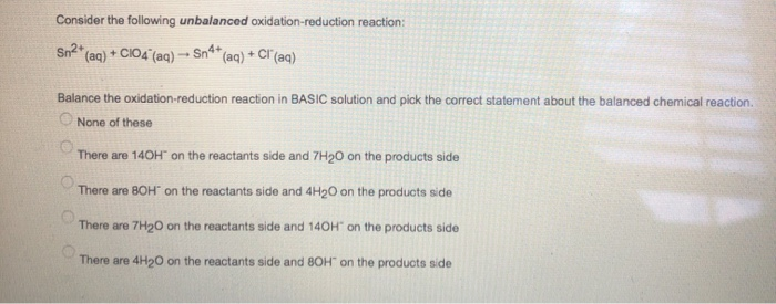 Solved Consider the following unbalanced oxidation-reduction | Chegg.com