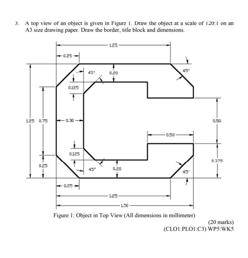 Solved 3. A top view of an object is given in Figure 1. Draw | Chegg.com
